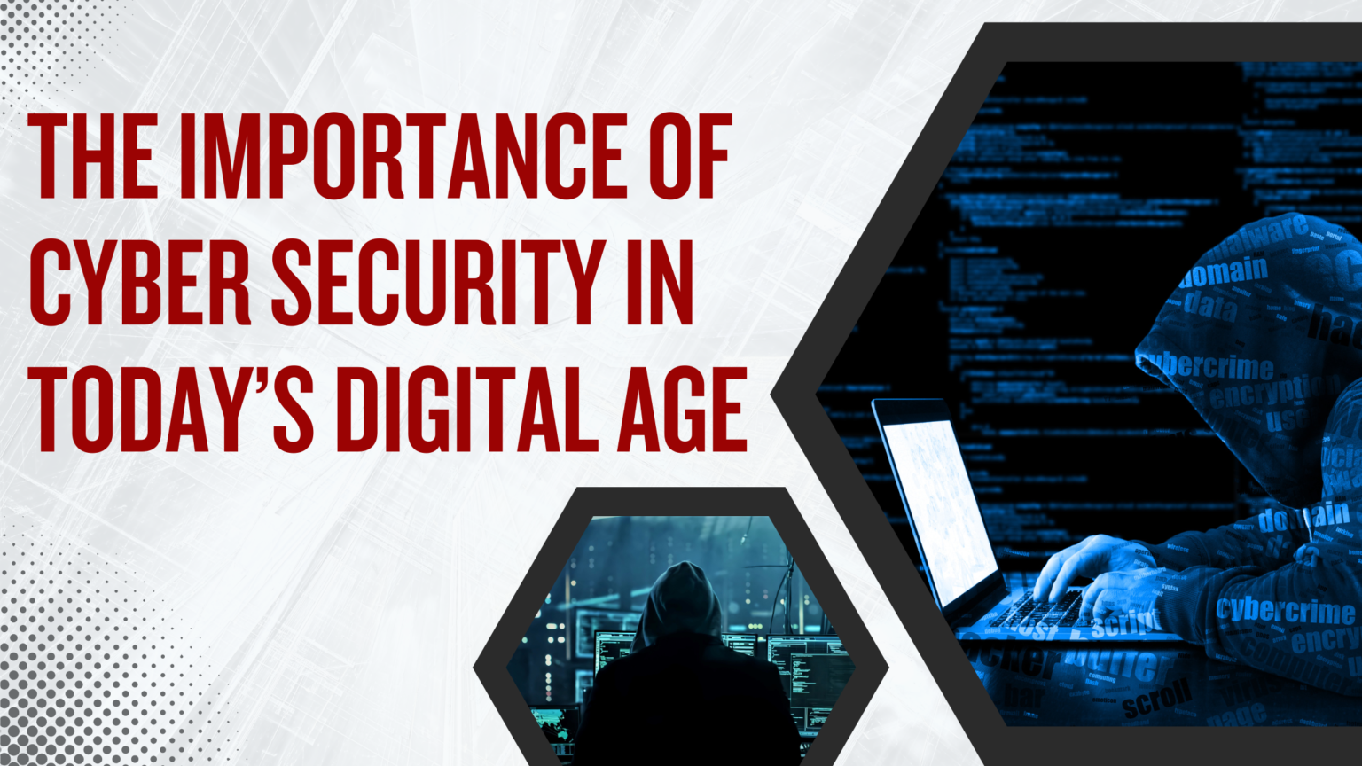 The Importance of Cyber Security in Today’s Digital Age - Top Private ...